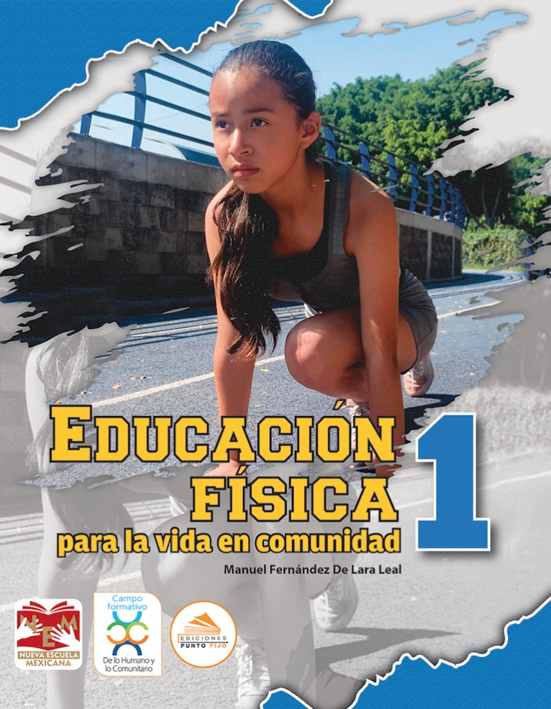 Educación Física para la vida en comunidad 1 NEM | Ediciones Punto Fijo Educación Física para la vida en comunidad 1 NEM | Ediciones Punto Fijo